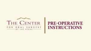 PRE-OPERATIVE INSTRUCTIONS - The Center For Oral Surgery